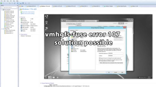 vmhgfs-fuse error 107 solution possible • Special IT vmhgfs-fuse error 107 solution possible • Special IT